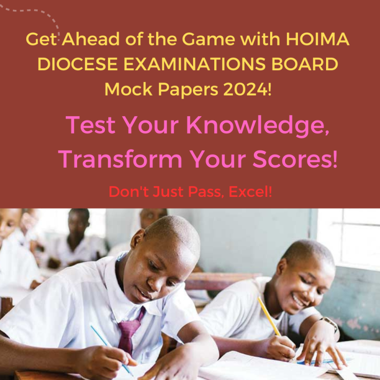 HOIMA DIOCESE EXAMINATIONS BOARD, UCE Mock Examination 2024 - Educare ...